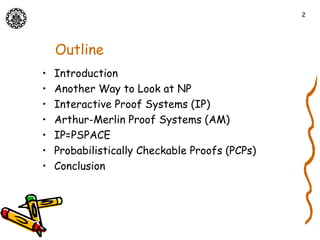 Interactive Proof Systems and An Introduction to PCP | PPT