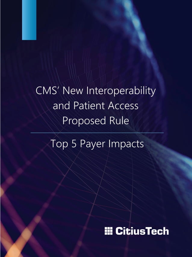 CMS’ New Interoperability and Patient Access Proposed Rule - Top 5 Payer Impacts | PDF