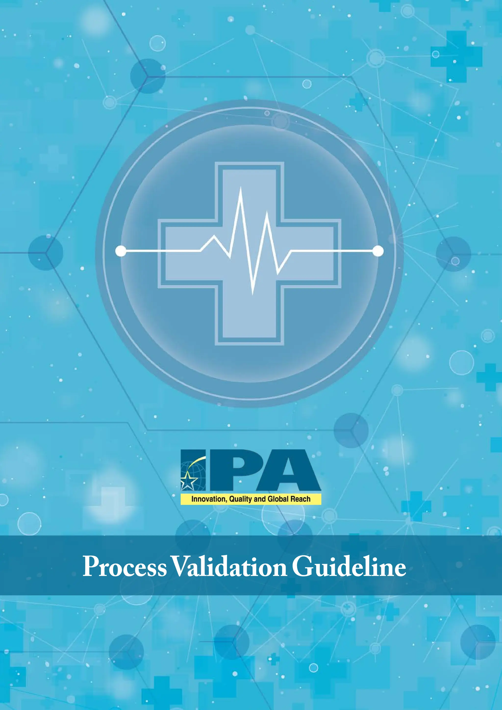 IPA Process Validation Guidelines- Indian Pharmaceutical Alliance | PDF