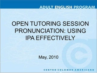 Ipa pronunciation session[1] | PPTX