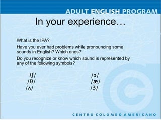 Ipa pronunciation session[1] | PPTX