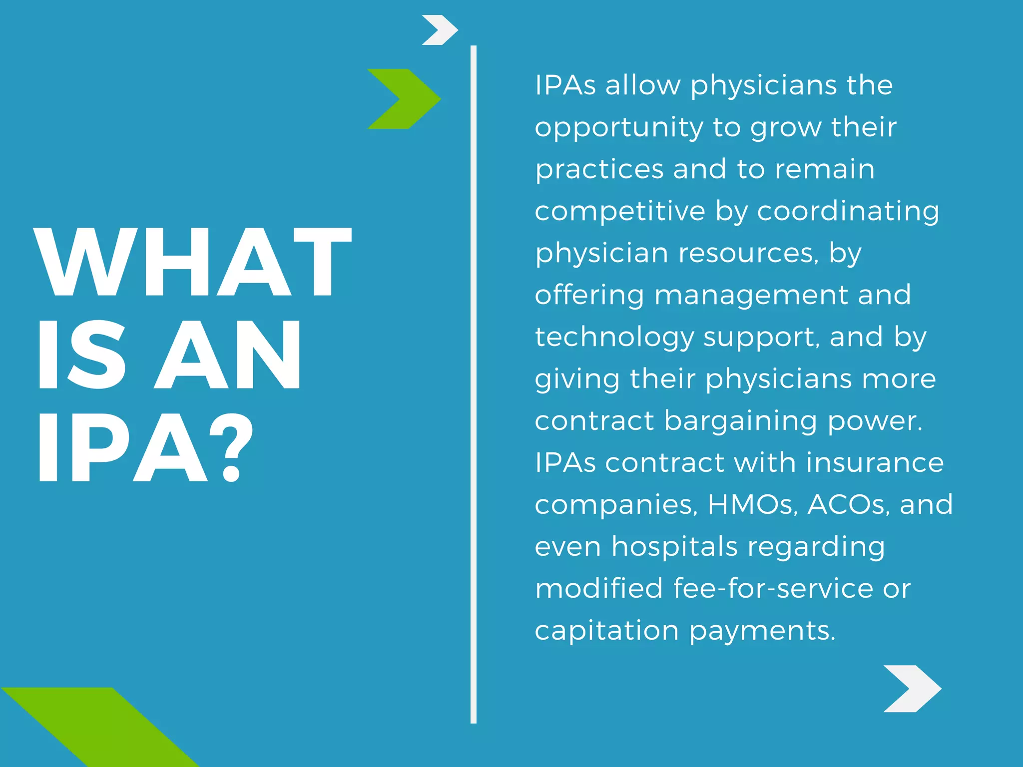 IPAs & ACOs: Complimentary Roles In Value Based Care | PPT