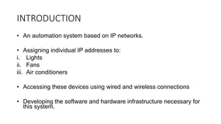 IP NETWORK BASED HOME AUTOMATION SYSTEM USING AVR MICROCONTROLLER | PPTX