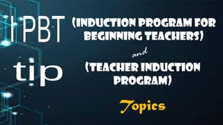 Induction Program for Beginning Teachers_PPT.pptx