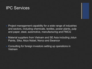 IPC Vietnam | Services | PPTX | Business | Business and Finance