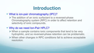 Ion pair high performance liquid chromatography training.pptx | Chemistry | Science