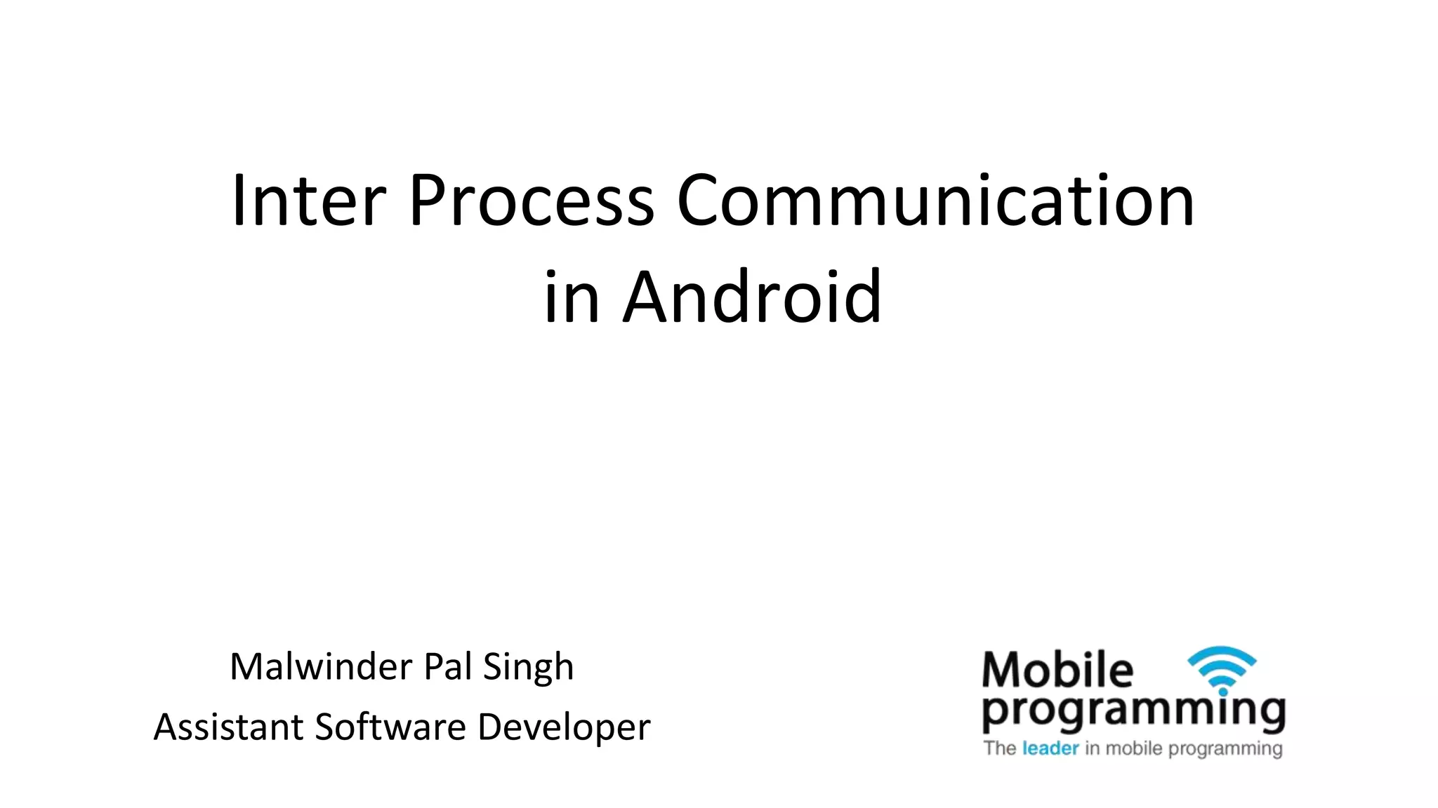 Inter Process Communication (IPC) in Android | PPT