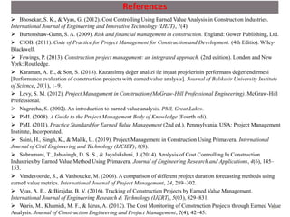 Performance Evaluation of Construction Projects by EVM Method, Using Primavera P6 – A Case Study ...