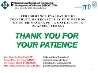 Performance Evaluation of Construction Projects by EVM Method, Using Primavera P6 – A Case Study ...