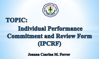 IPCRF-presentation-RPMS-Individual-Perfor | PPTX