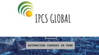 IPCS GLOBAL IN PUNE | PPTX