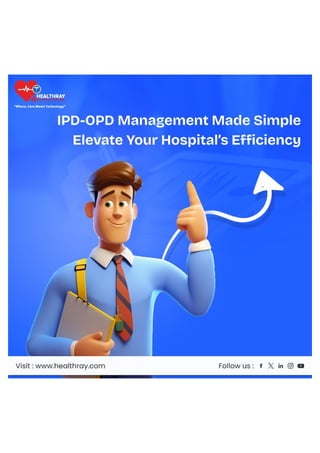 IPD-OPD Management Made Simple Elevate Your Hospital’s Efficiency.pdf