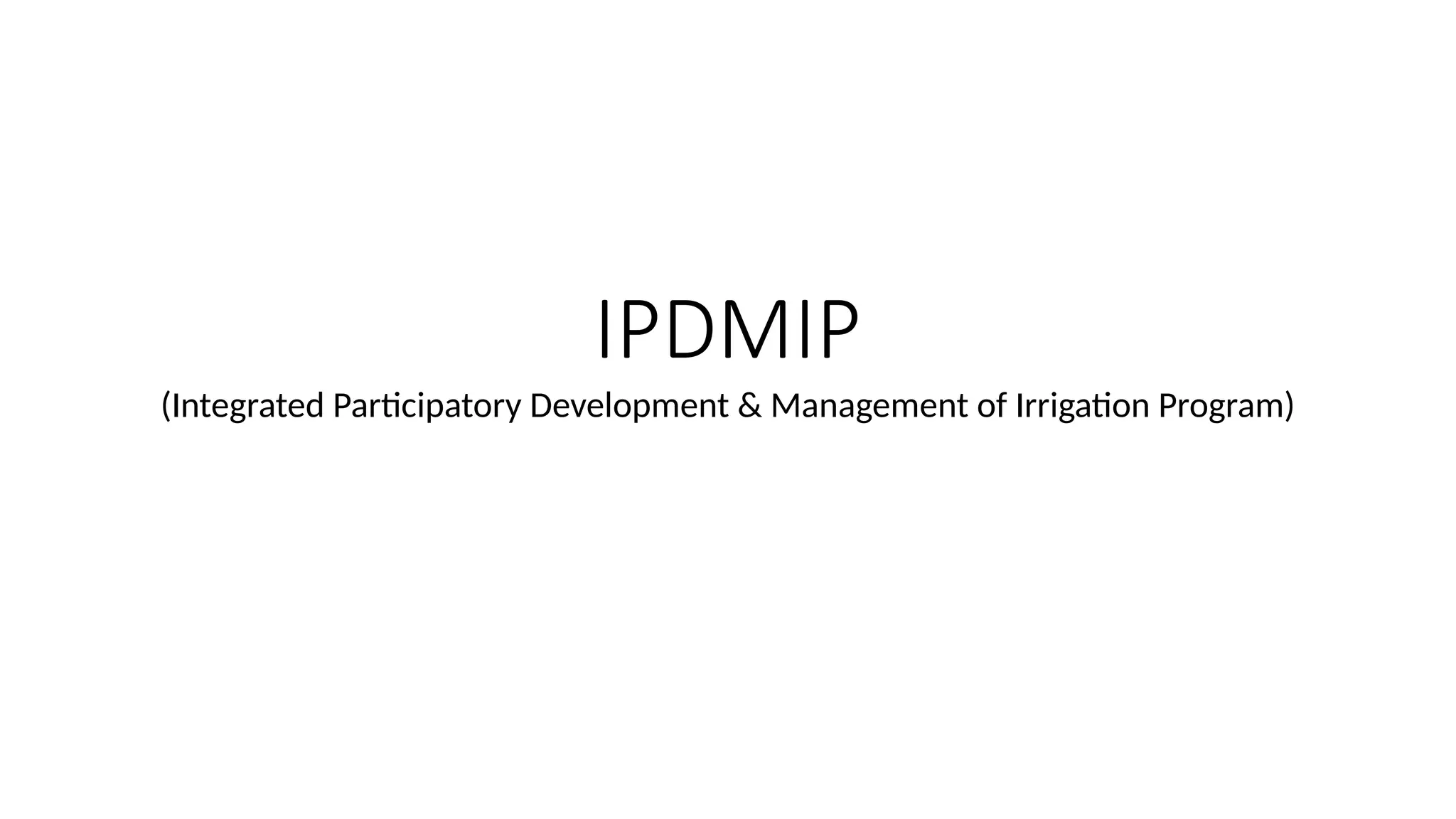Integrated Participatory Development & Management of Irrigation Program ...