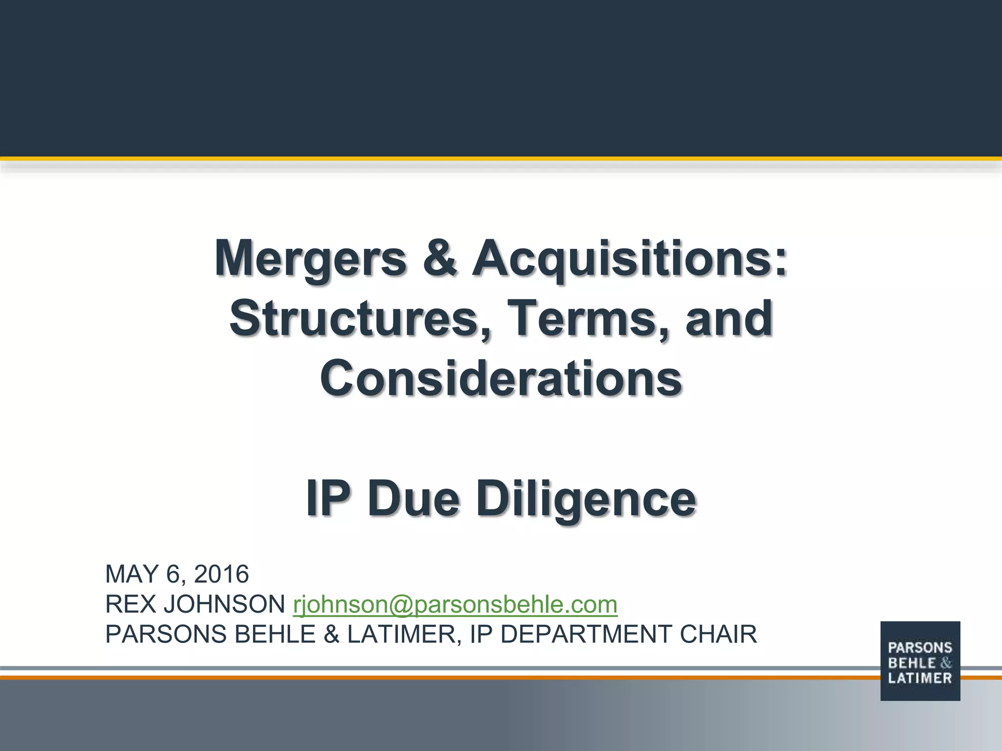 Mergers & Acquisitions: Structures, Terms and Considerations - IP Due Diligence | PPT