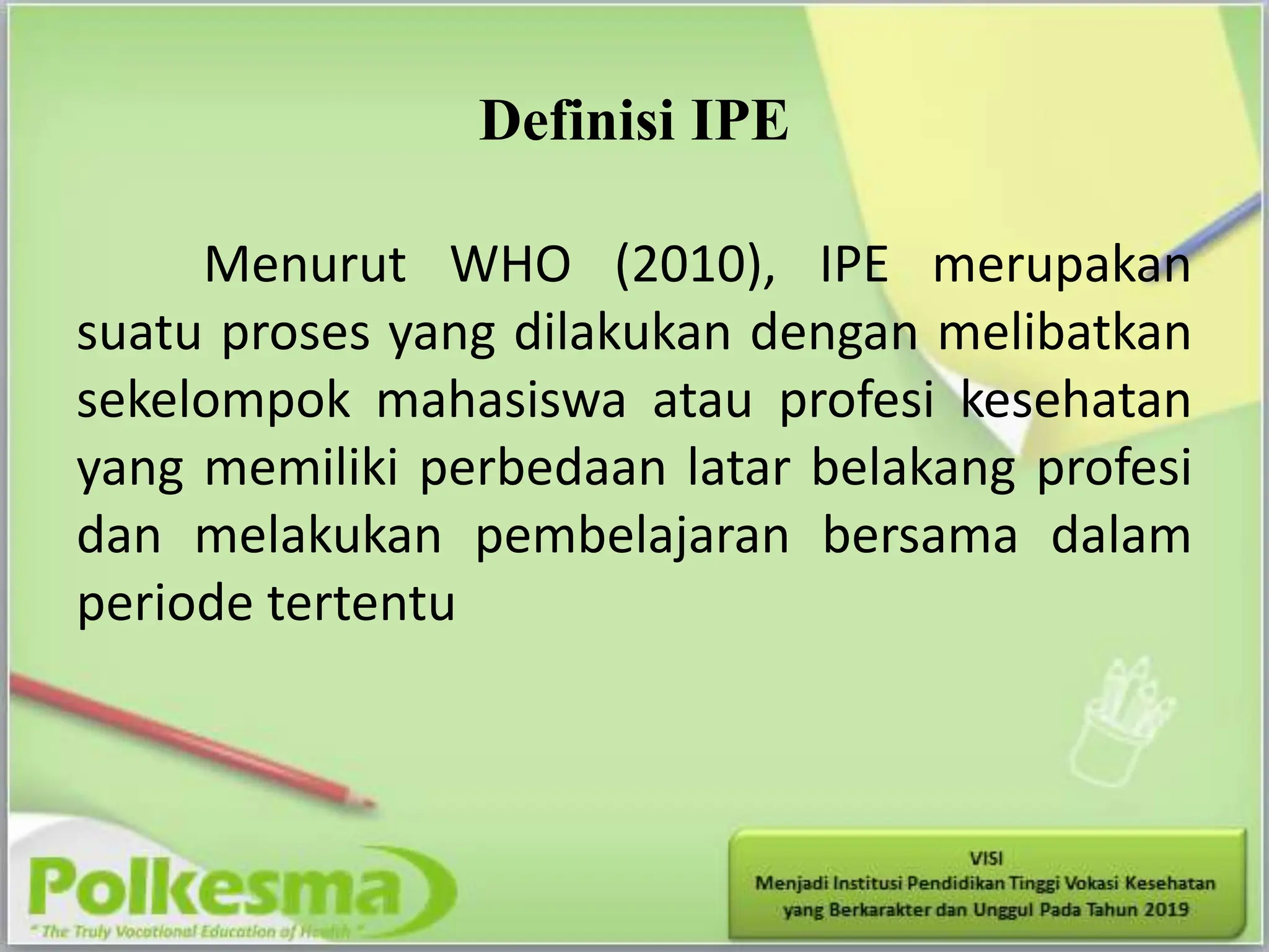 Materi pembahasan Inter professional education (IPE) | PPTX