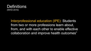 IPE Inter profesional collaboration educ | PPT