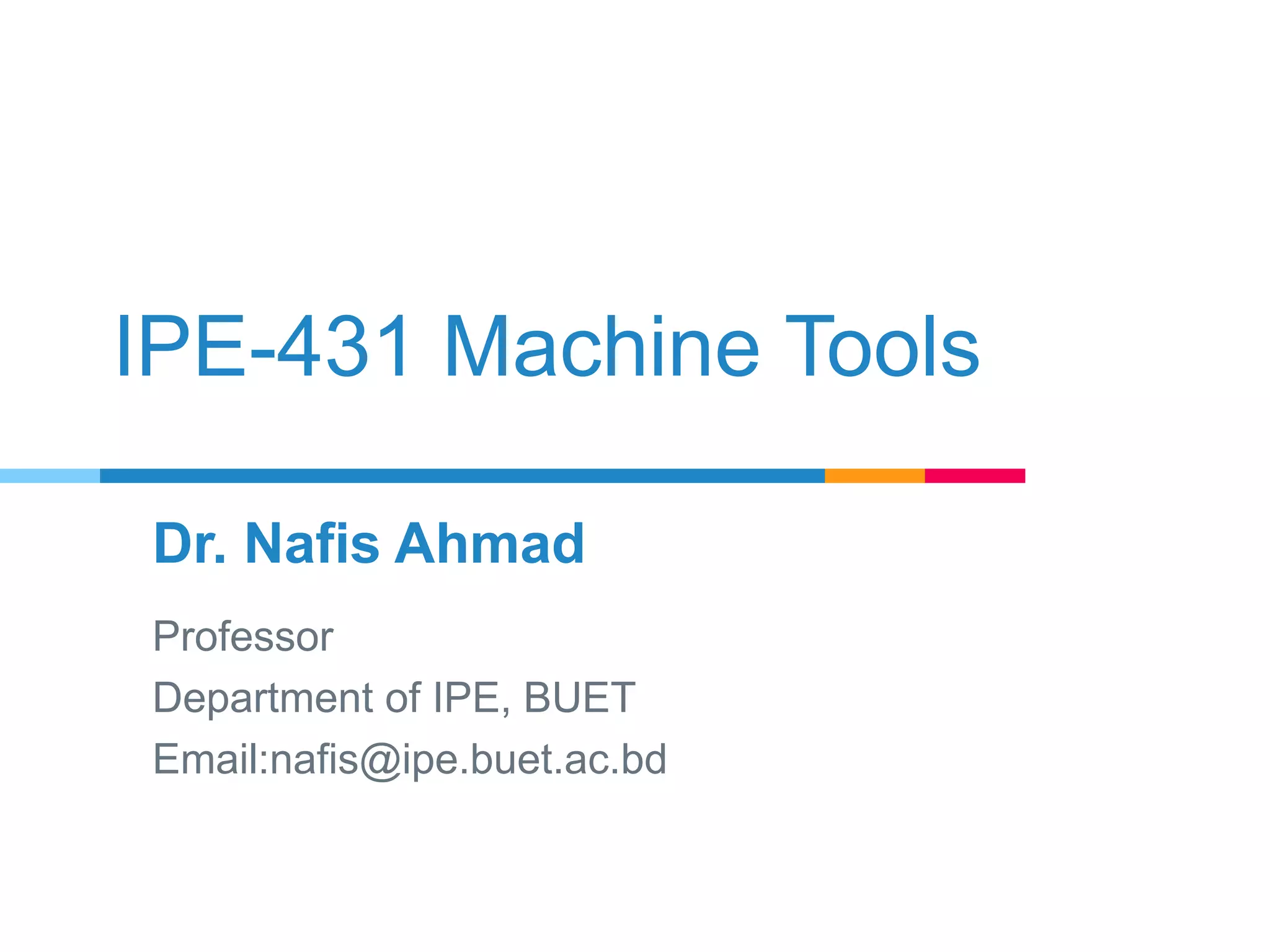 IPE-431 Machine Tools (Part-C) | PPTX | Woodworking | Arts and Crafts