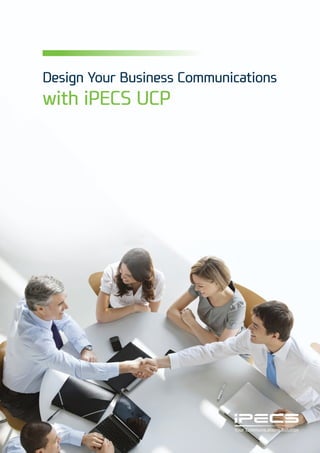 Design Your Business Communications with iPECS UCP | PDF