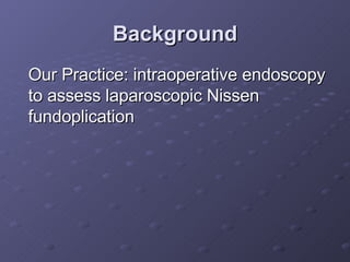 IPEG presentation- EGD after Nissen | PPT | Digestive Disorders ...