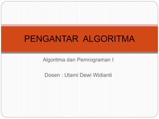 I PENGANTAR algoritma pemgrograman komputer.ppt