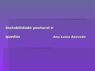 Instabilidade Postural e queda[1].ppt2007.2.ppt