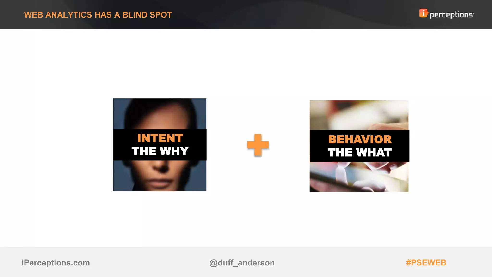 iPerceptions #PSEWEB presentation - Customer feedback is a no brainer in a "digital-first" world ...
