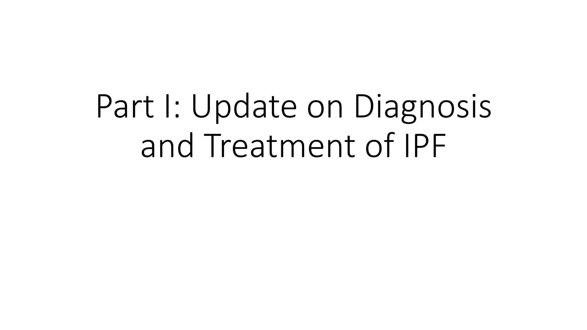 IPF AND PROGRESSIVE PULMONARY FIBROSIS 2022UPDATE(ATS.pptx