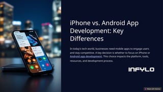 Comparing iPhone and Android App Development: Pros, Cons, and Opportunities | PPT