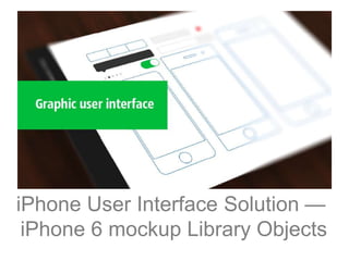 iPhone 6 Mockup Library Objects | PPTX