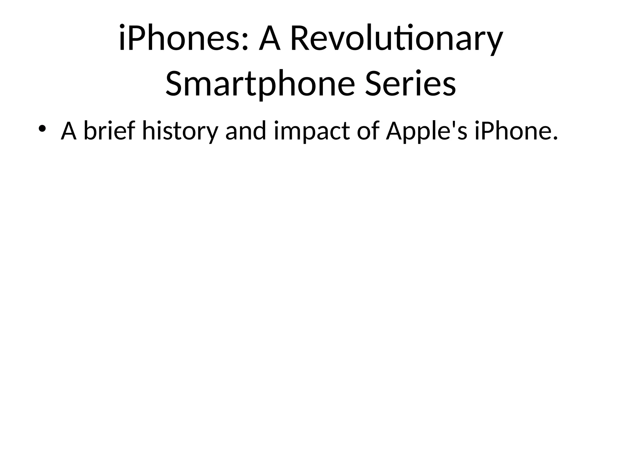 presentation on the topic iphones and how they created a | PPTX
