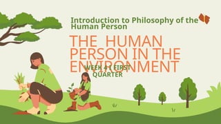 Introduction to Philosophy of the Human Person W4 | PPTX