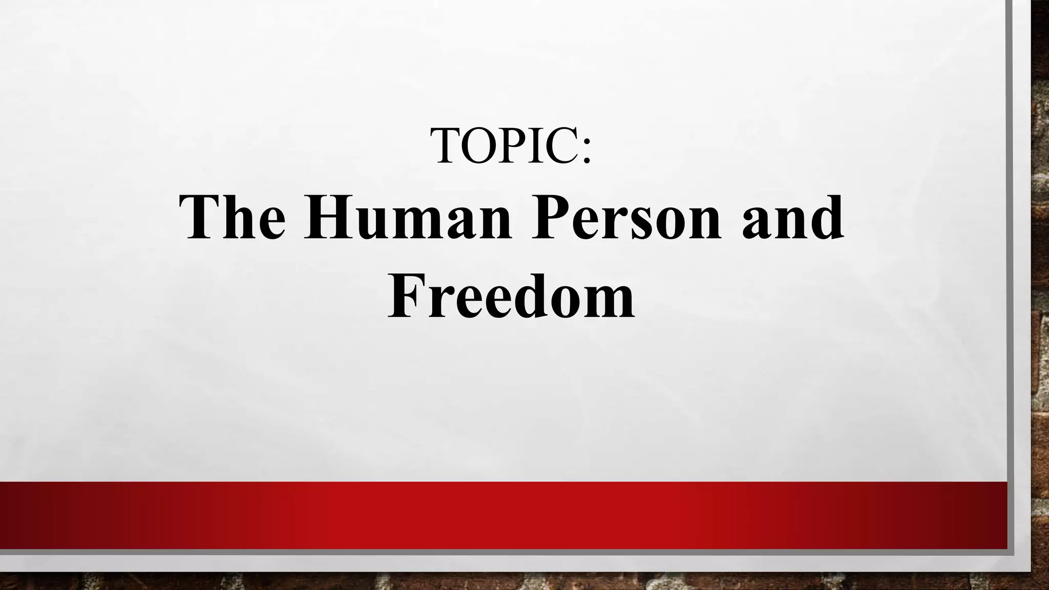 Human Person and Freedom | PPTX