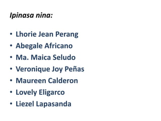 Ipinasa kay mrs. | PPT