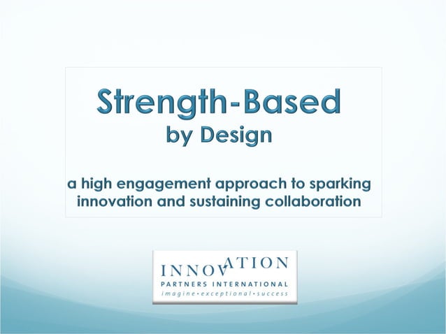 Strength-based by Design: a high-engagement approach to sparking ...