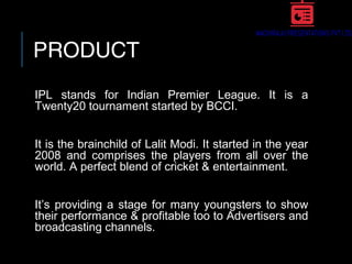 IPL: INDIAN PREMIER LEAGUE | PPT