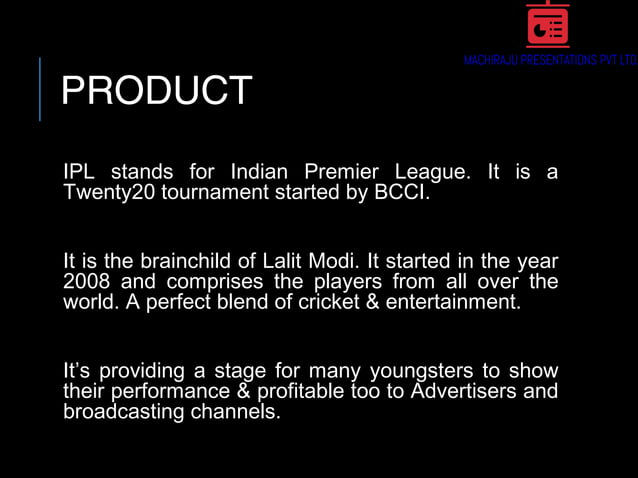 IPL: INDIAN PREMIER LEAGUE | PPT | Television | Entertainment