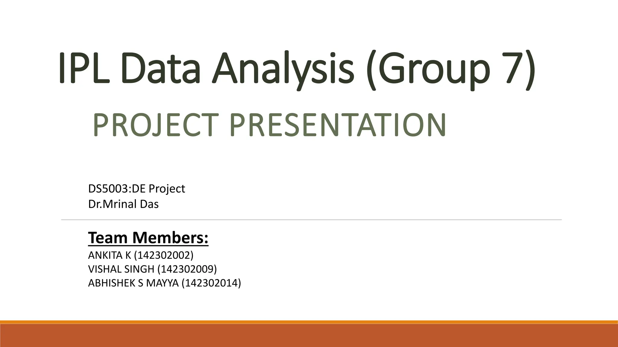 IPL data analysis ppt.pptx ipl data analysis ppt for data engeniring project | PPT