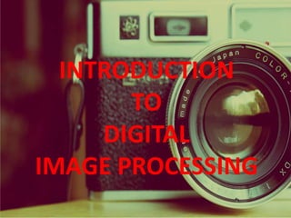 Basics of Digital Image Processing | PPT