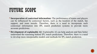 a ppt designed for project on ipl win predictor | PPTX