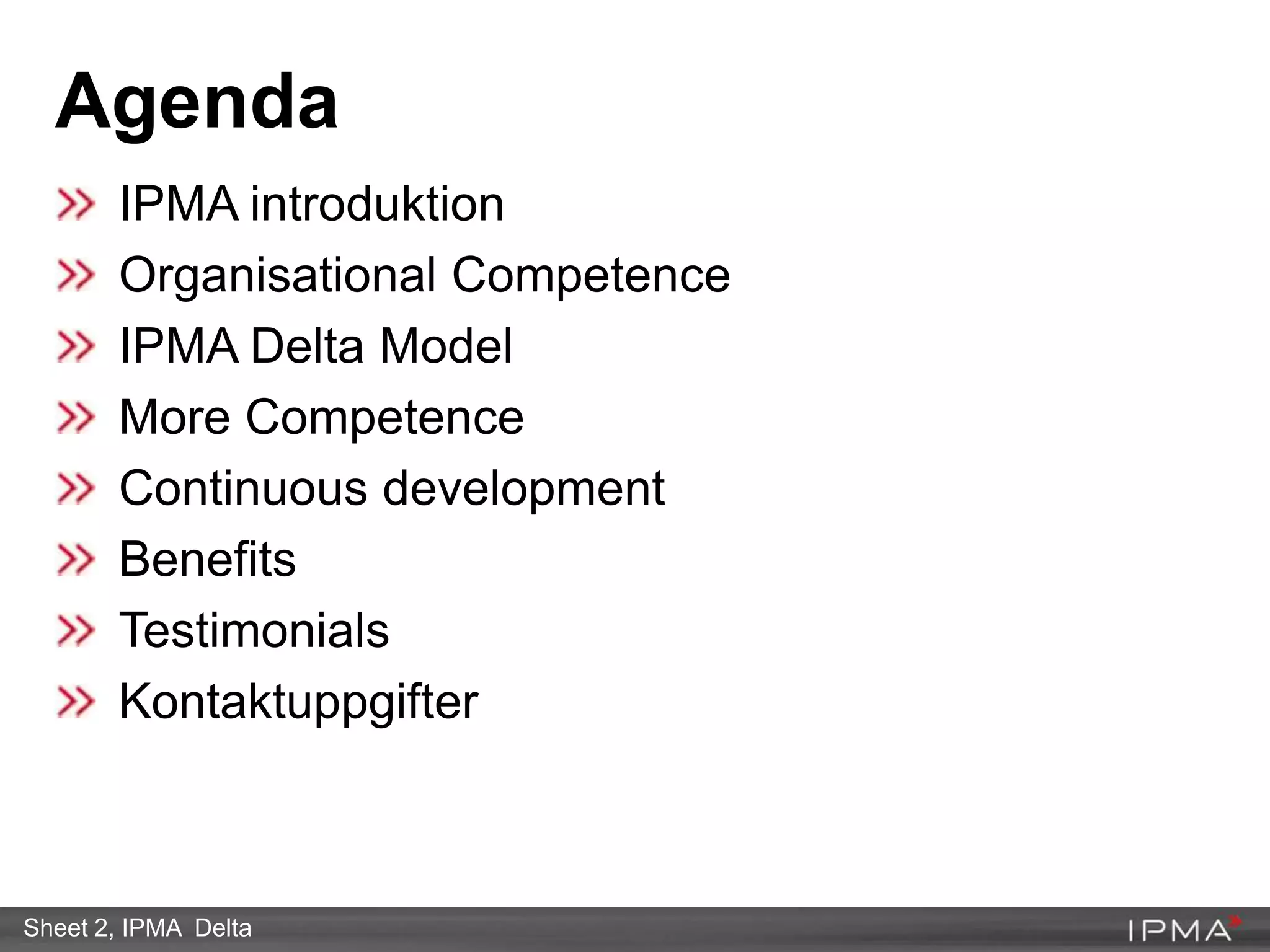 Projektverktygsdagen 2013 - Lyft din organisation med en IPMA Delta ...