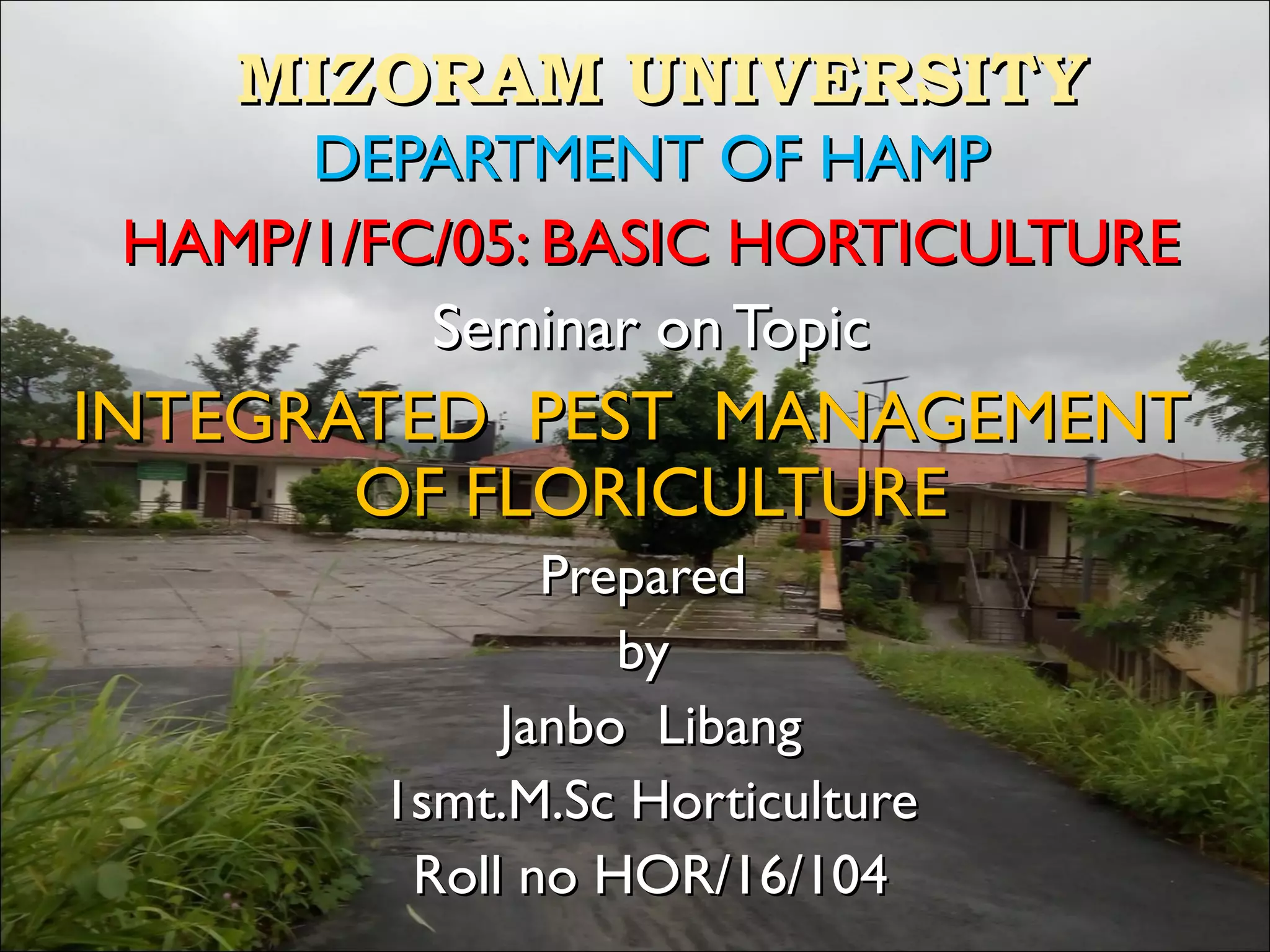 Integrated pest management of Floriculture | PPT