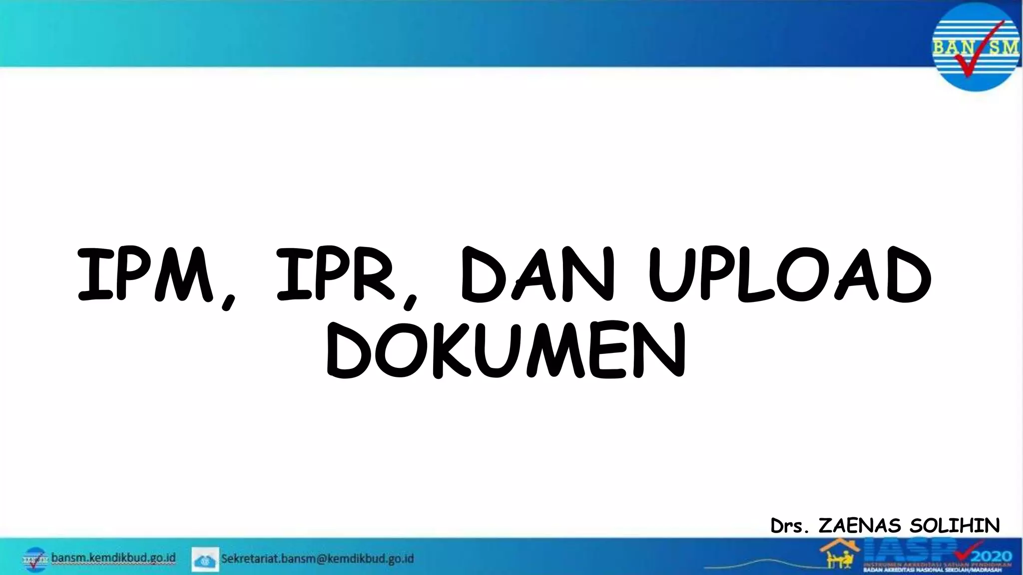IPM_IPR_Upload Dokumen -SDMI.pptx