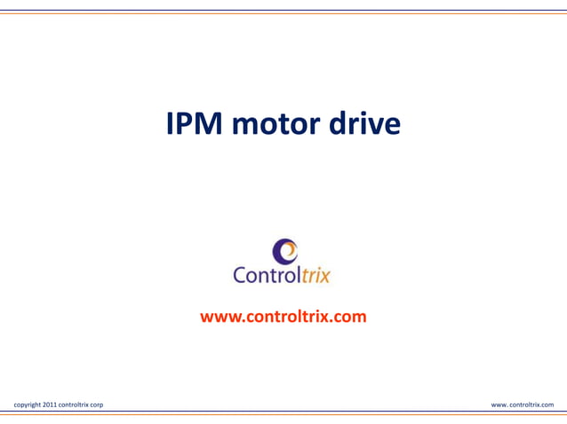 Interior Permanent Magnet (IPM) motor drive | PPTX