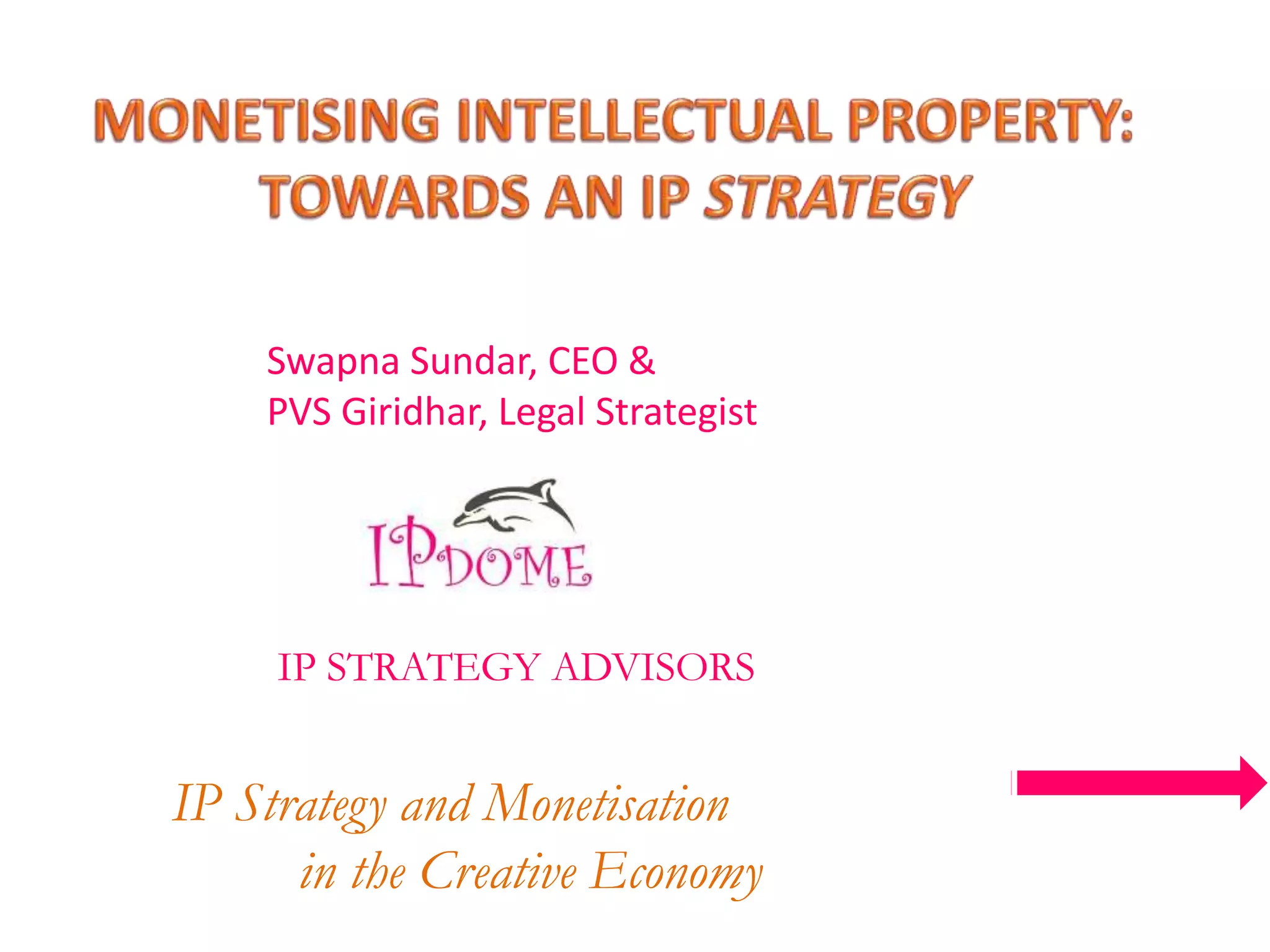 IP Monetisation & IP Strategy - Ideas to Assets | PPT