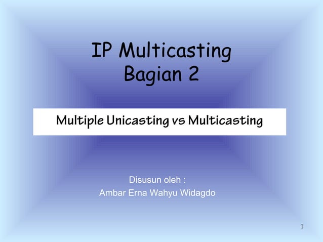 Ip multicasting 02 multiple unicasting vs multicasting | PPT