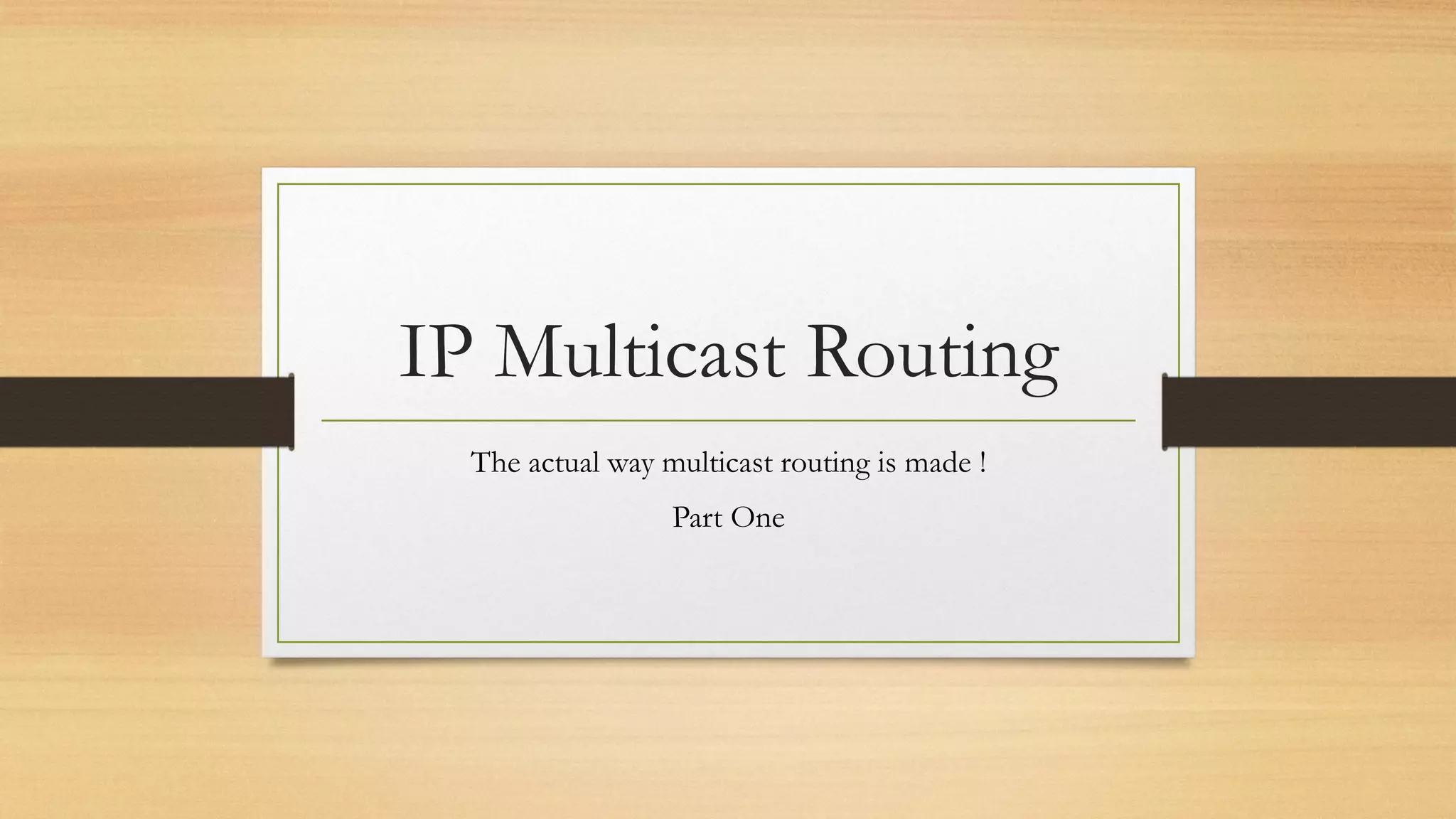Ip Multicast Routing Ppt