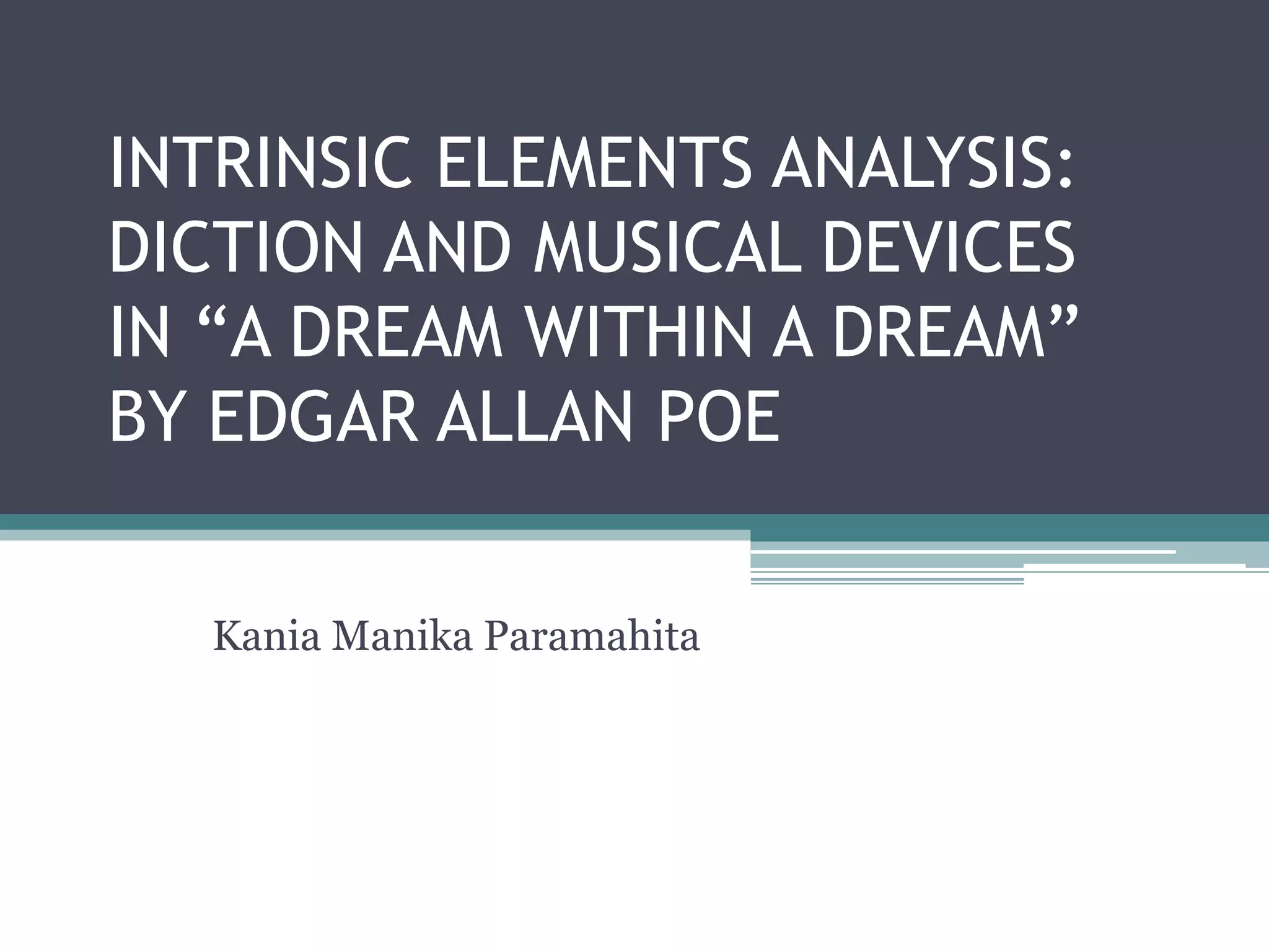 Intrinsic Elements Analysis: Diction and Musical Devices in "A Dream ...