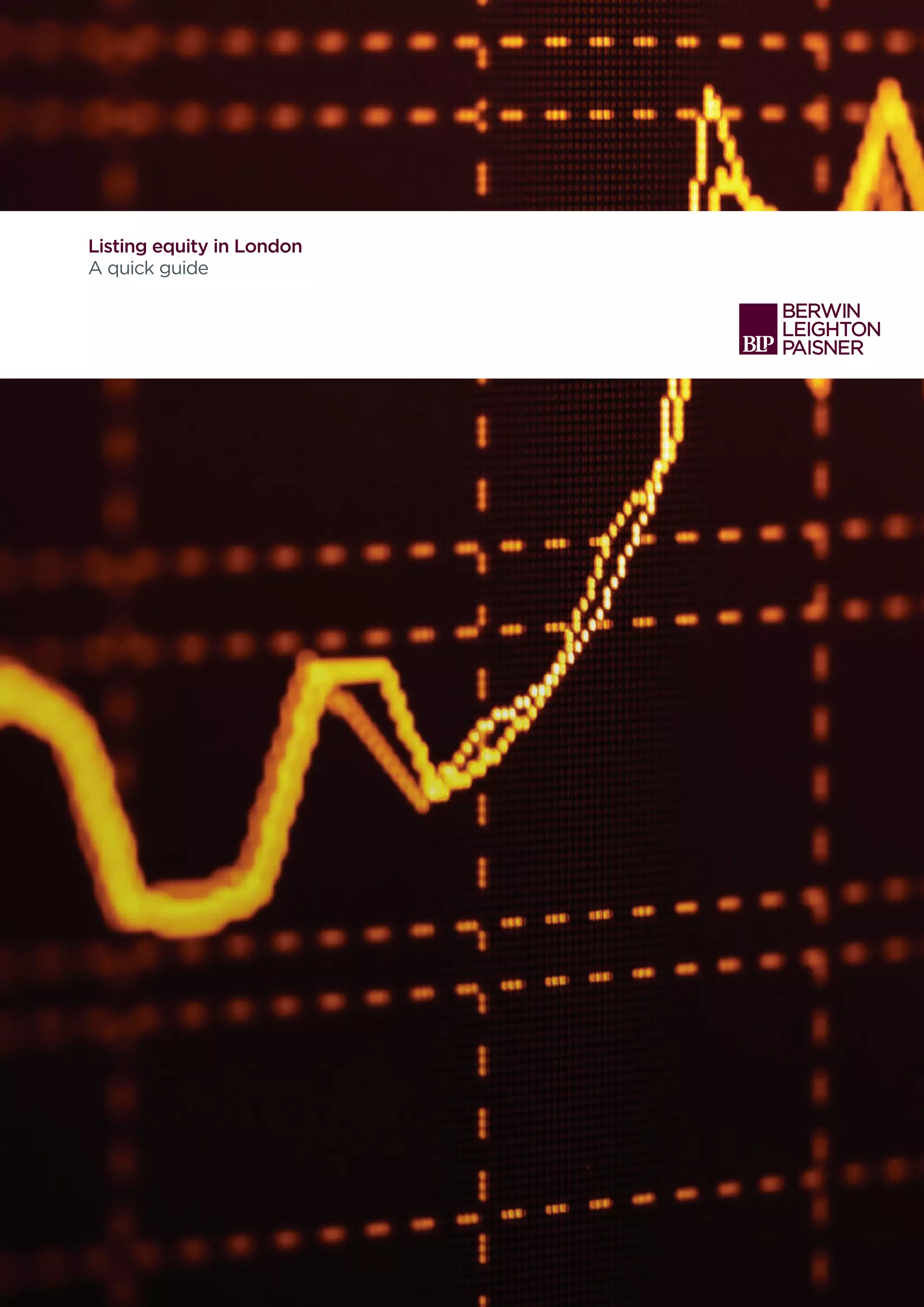 Listing equity in London A quick guide : by Berwin Leighton Paisner LLP ...