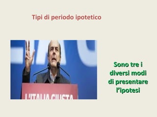 Ipotetico periodo | PPT