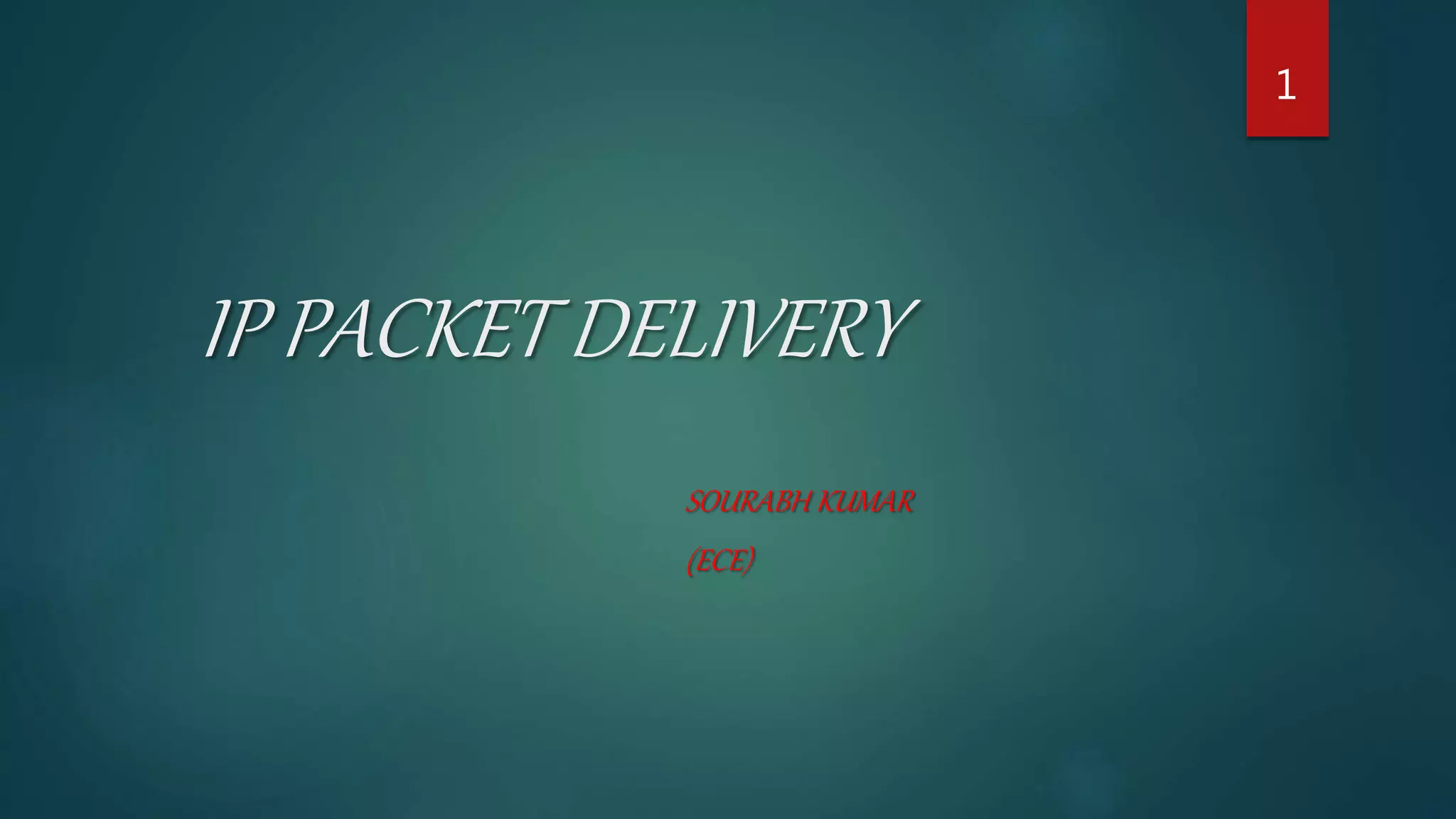 Ip packet delivery | PPTX